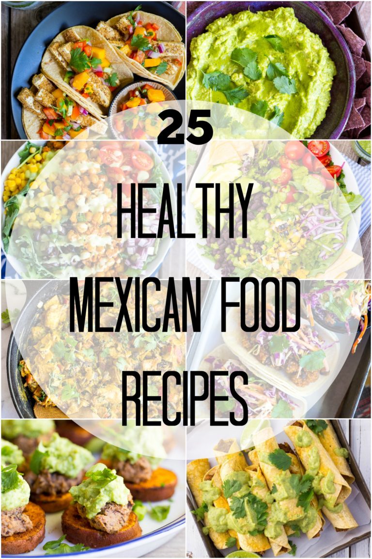 25 Healthy Mexican Food Recipes - She Likes Food